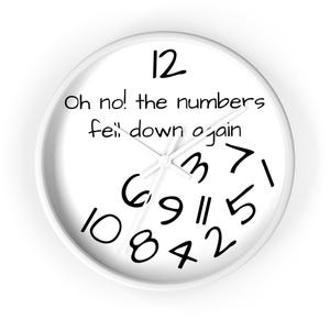 Oh No the Numbers Fell Down Again Clock Funny Wall Decor Unique Home ...