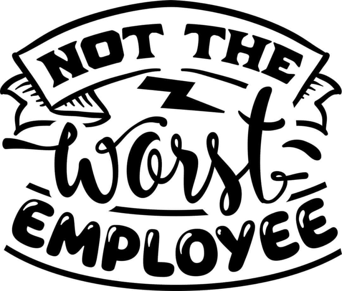 Not the Worst Employee - Etsy