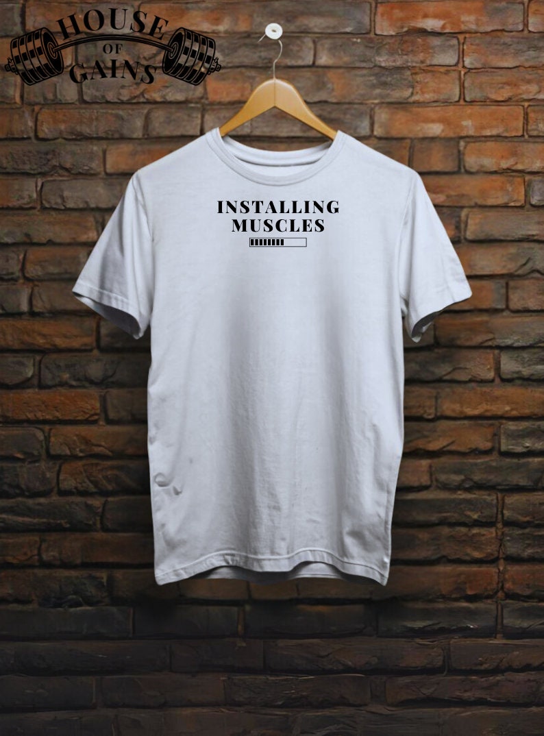 Installing Muscles Gym Pump Cover,gym Shirt,gym Bro T-shirt,gym Buddy ...
