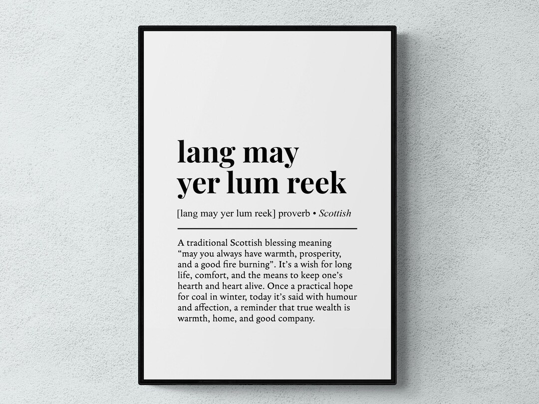 Lang May Yer Lum Reek Definition Print, Scottish Phrase Wall Art ...
