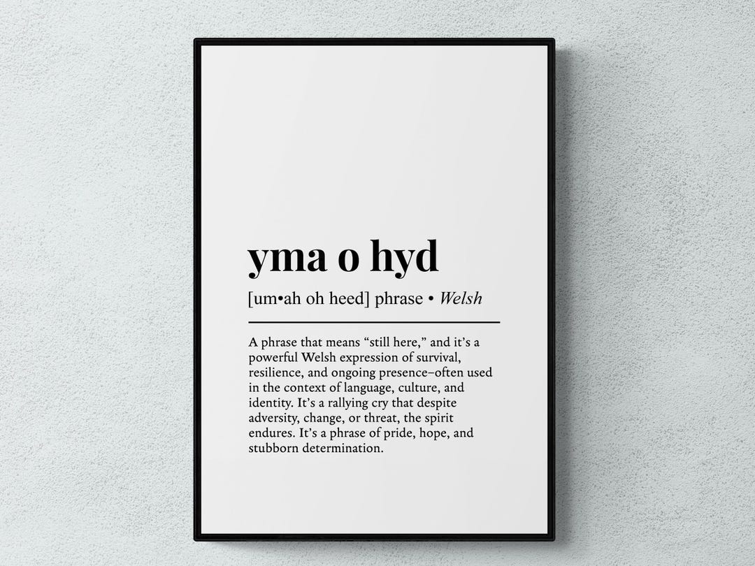 Yma O Hyd Definition Print, Welsh Phrase Wall Art, Cymraeg Gift ...