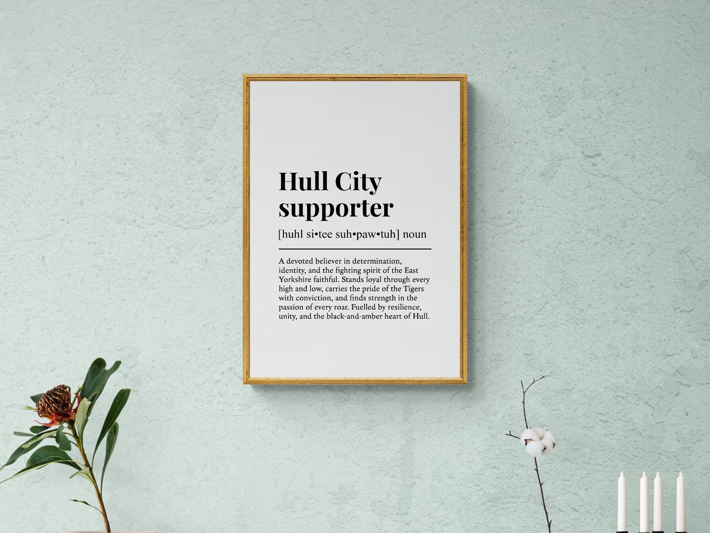 Hull City Supporter Funny Definition Sport Football Gift Wall Art Print ...