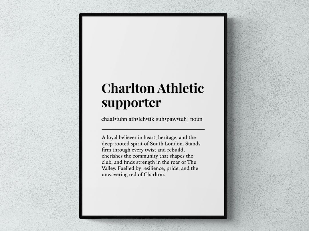Charlton Athletic Supporter Definition Print, Funny Football Team Wall ...