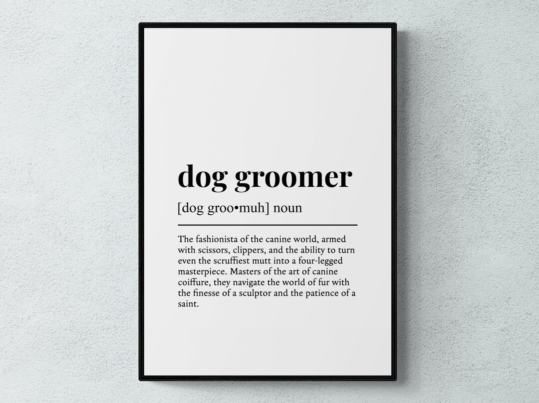 Dog Groomer Funny Definition Job Work Gift Wall Art Print | Printable ...