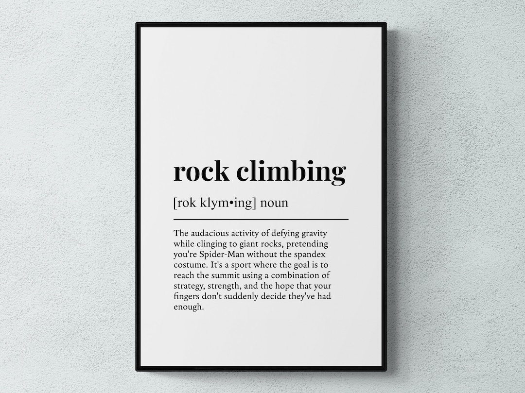 Rock Climbing Definition Print, Funny Outdoors Wall Art, Climber Gift ...