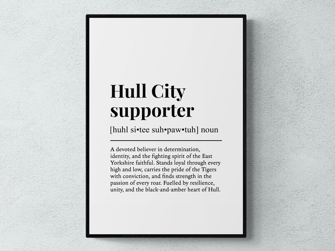 Hull City Supporter Funny Definition Sport Football Gift Wall Art Print ...