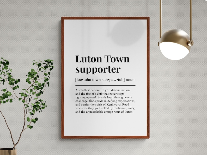 Luton Town Supporter Definition Print, Funny Football Team Wall Art ...