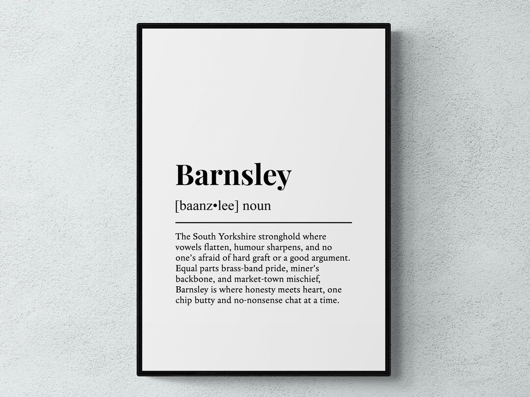 Barnsley Definition Print, Funny Yorkshire Wall Art, Yorkshire Home ...