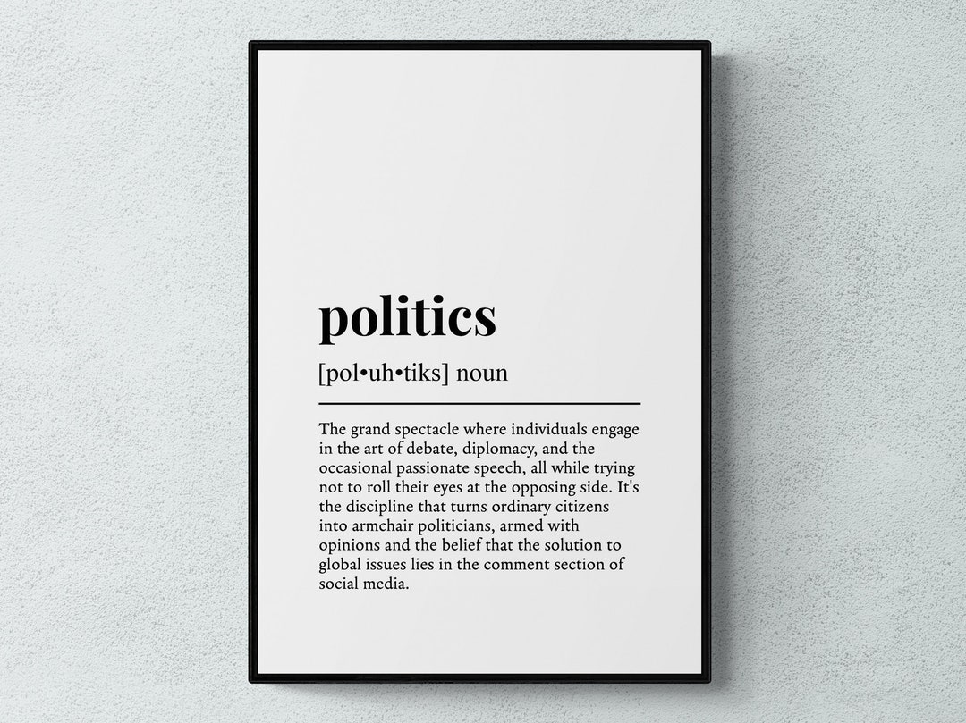 Politics Definition Print, Funny Classroom Wall Art, Political Gift ...