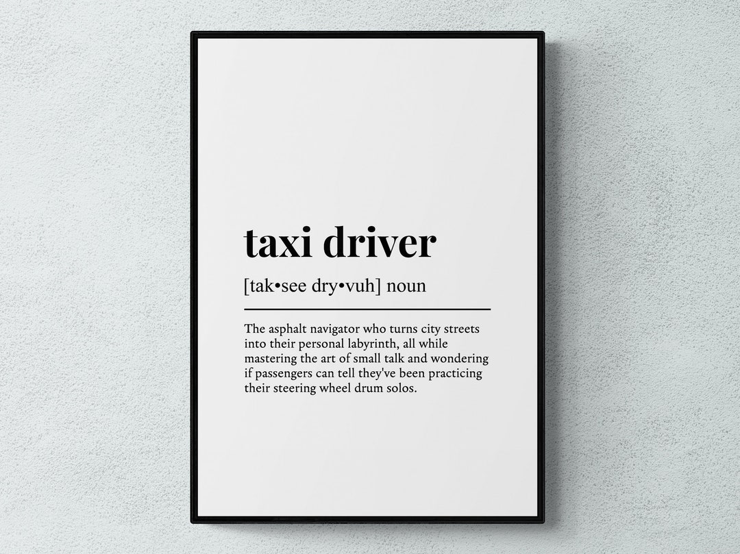 Taxi Driver Funny Definition Job Work Gift Wall Art Print | Printable ...