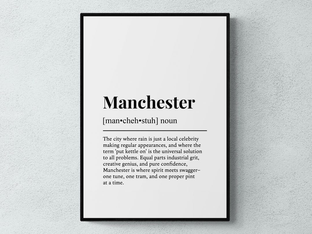 Manchester Funny Definition Place Greater Manchester Gift Wall Art ...