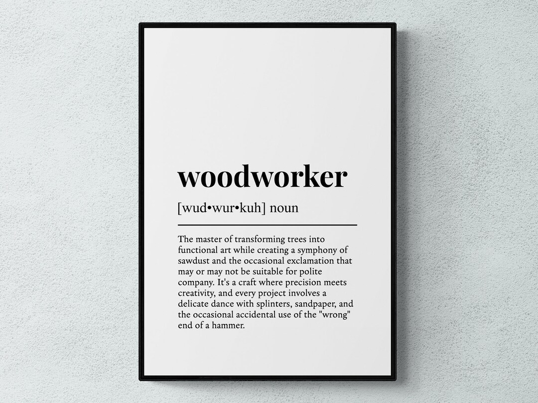 Woodworker Funny Definition Hobby Gift Wall Art Print | Printable ...
