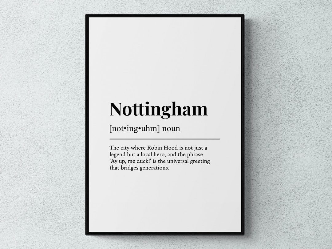 Nottingham Funny Definition Place Gift Wall Art Print - Etsy UK