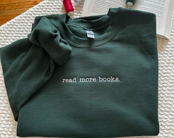 Read More Books Sweatshirt Embroidered Crewneck Booktok Bookish Gift ...