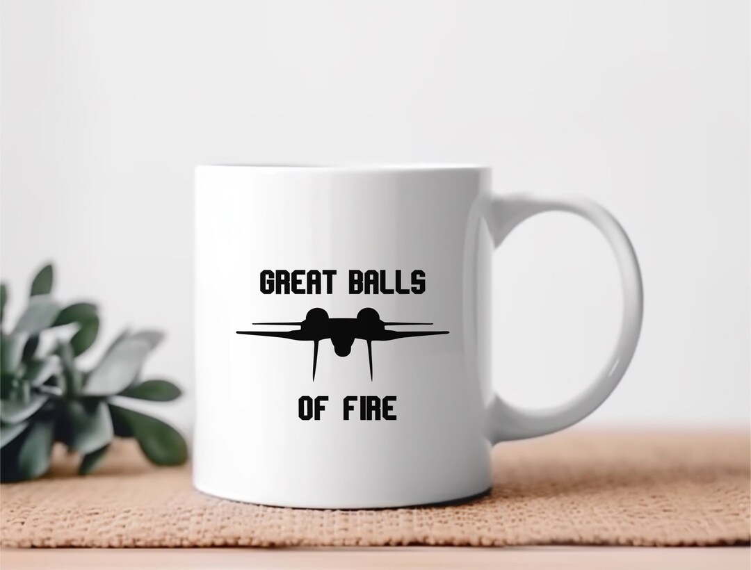 Great Balls of Fire Mug, Top Gun Mugs, Coffee Mug, Top Gun Movie, Pilot ...
