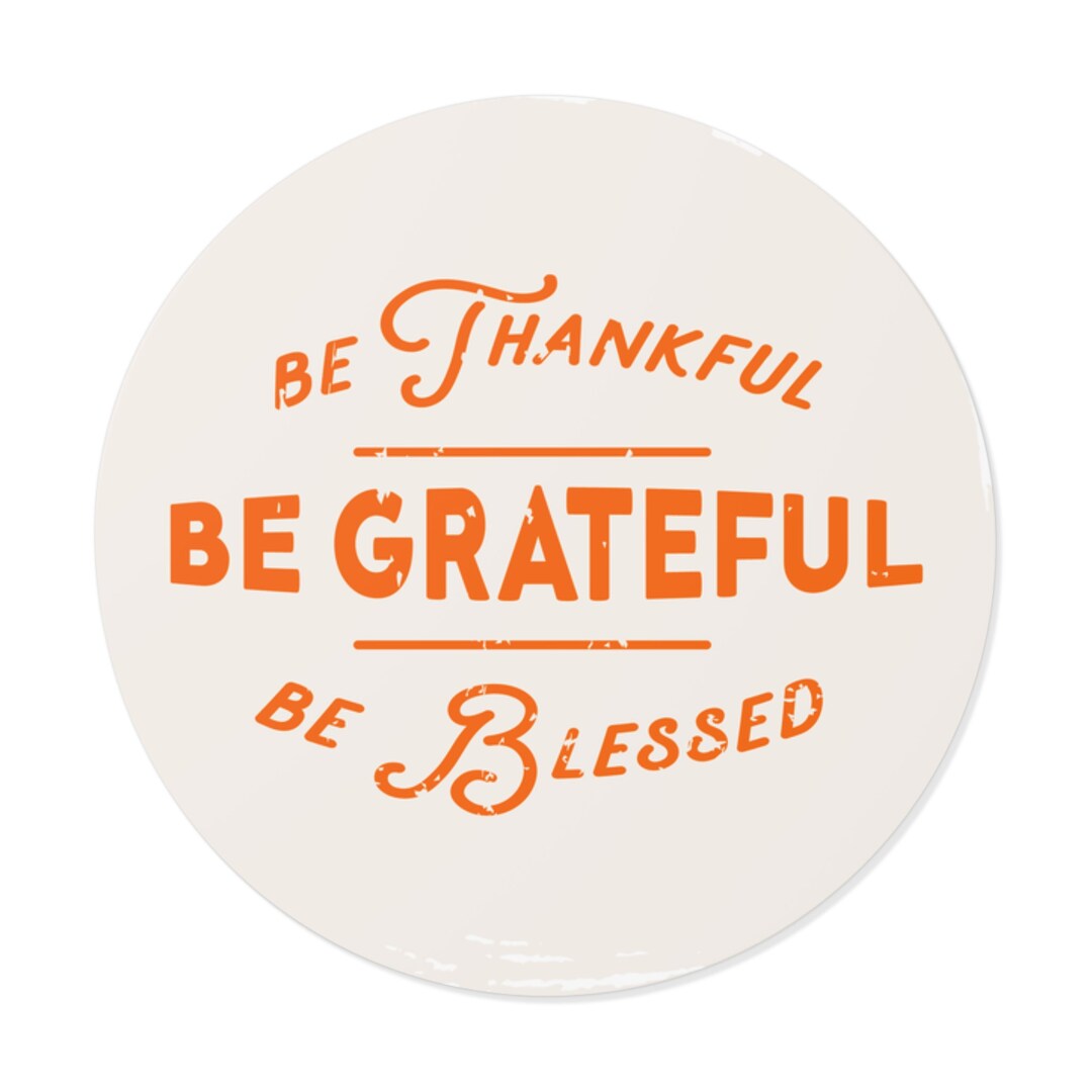 Be Thankful Round Vinyl Stickers - Etsy