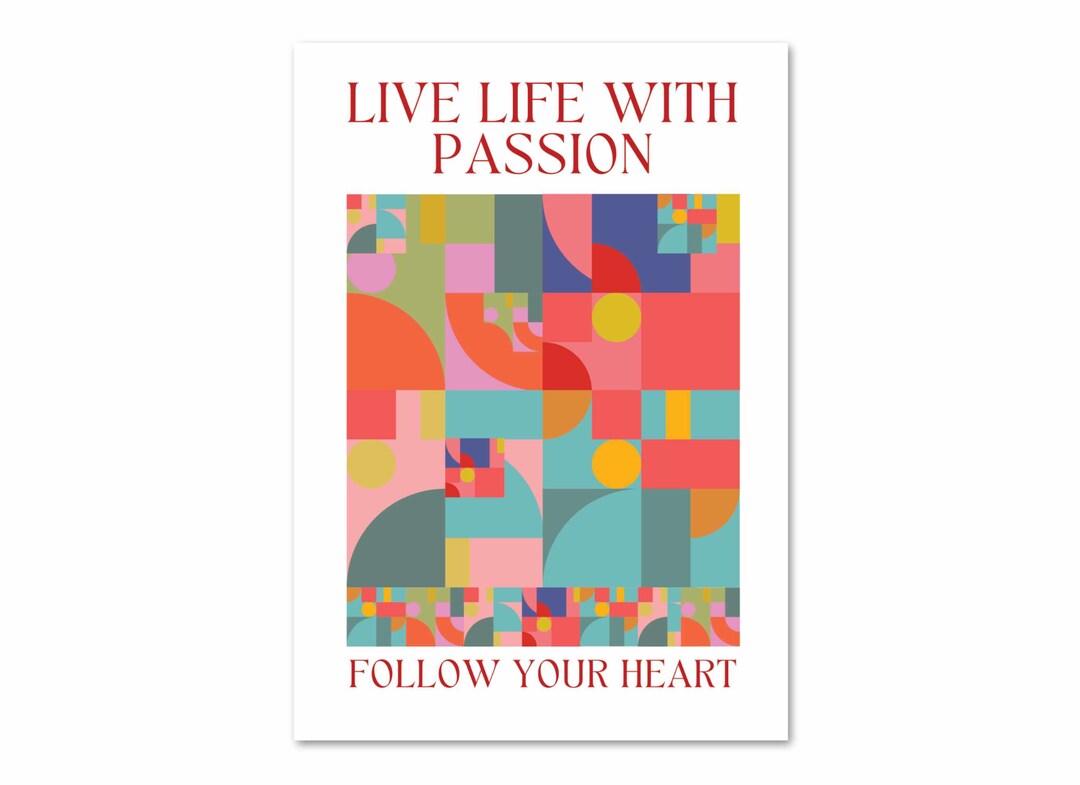 Inspirational Quotation Poster | Live Life With Passion - Follow Your ...