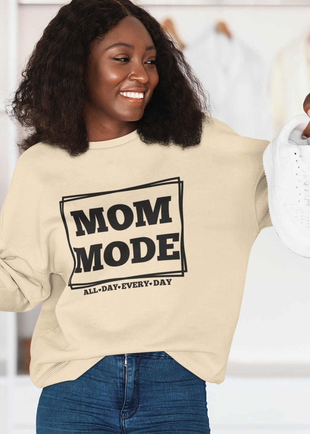 Mom Mode All Day Every Day Sweatshirt Mom Life Funny Mom - Etsy