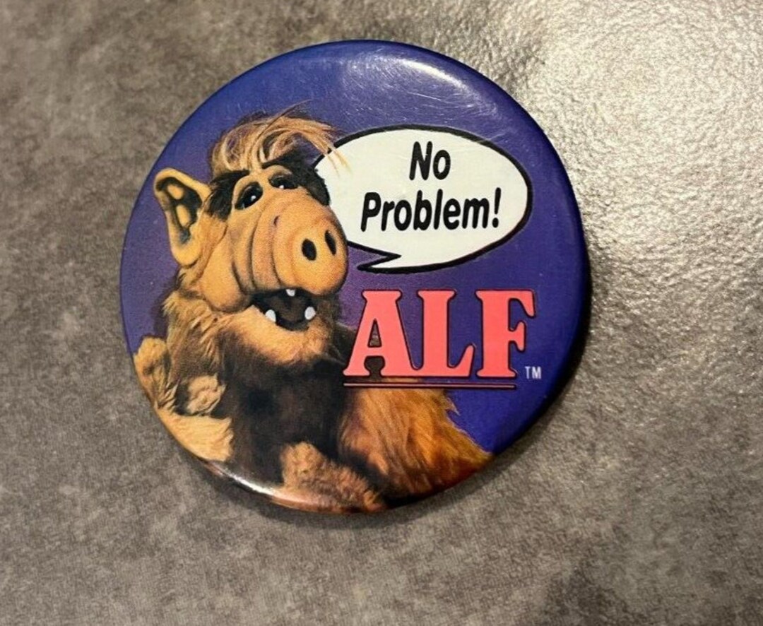 Vintage 1987 ALF No Problem! Promotional Pinback Button - Approx. 2.25 ...