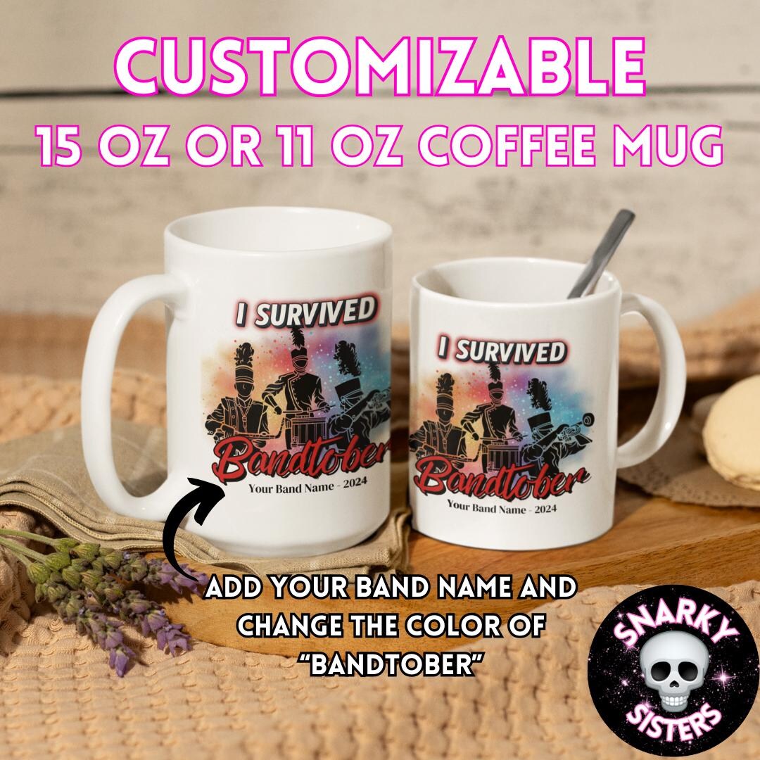 Custom Marching Band Coffee Mug - "i Survived Bandtober" With ...