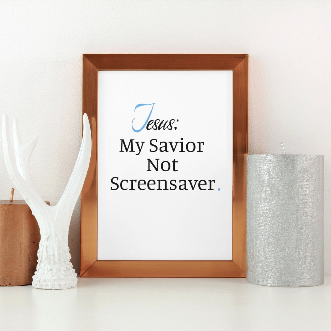 Jesus: My Savior Not Screensaver Poster. Wall Art, Home Decor, Dorm ...