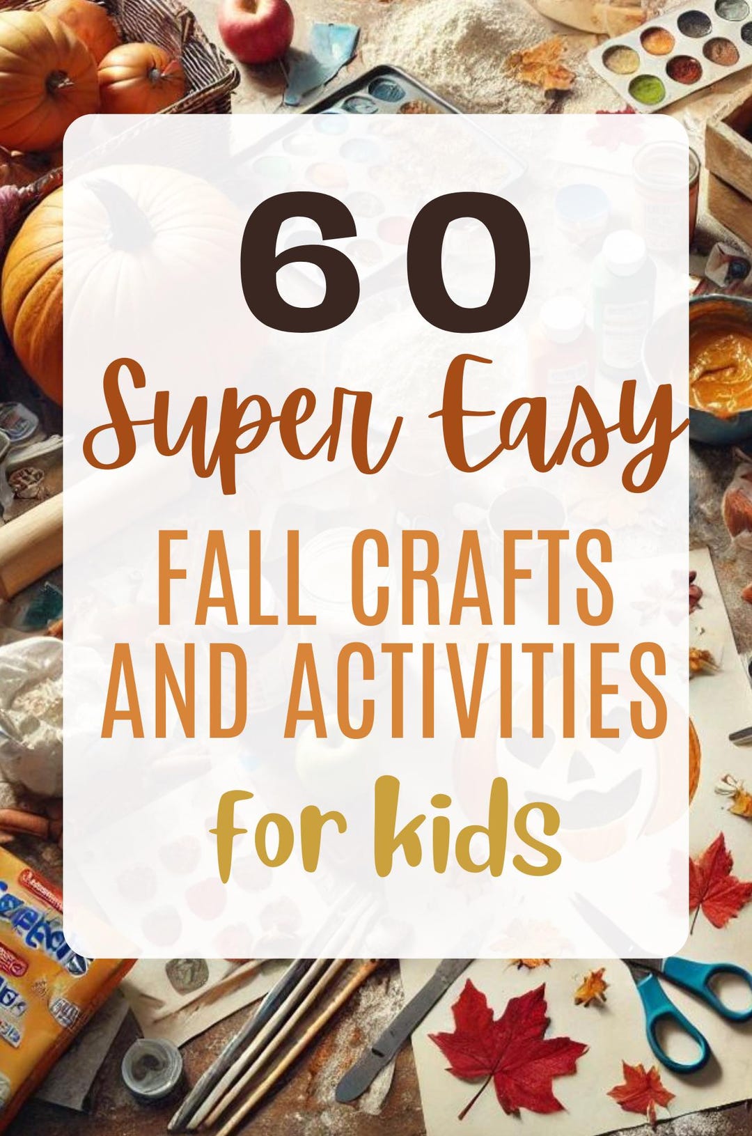 60 Fall-themed Crafts, Activities & Recipes for Kids Instant Download ...