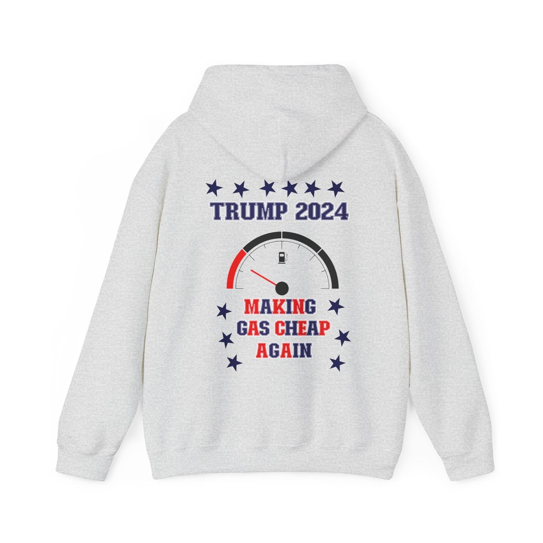 Trump 2024 Hoodie Sweatshirt Make Gas Cheap Again Humor - Etsy