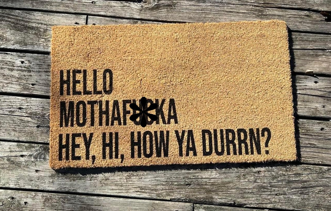 Hello MF Hey Hi How Ya Durrin Front Door Rug Funny Door Mat Sassy ...