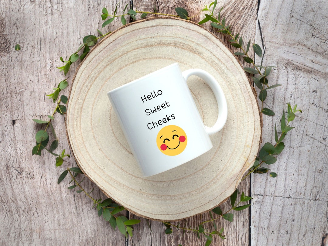 11oz Mug, Sweet Cheeks Mug, Wife Mug, Girlfriend Mug, Husband Mug ...