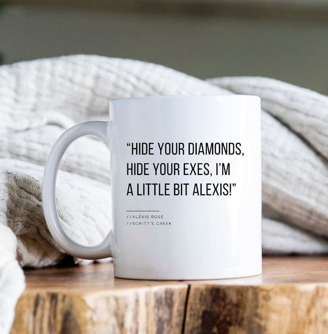Im a Little Bit Alexis Mug Schitts Creek Alexis Rose Quote Coffee Mug ...