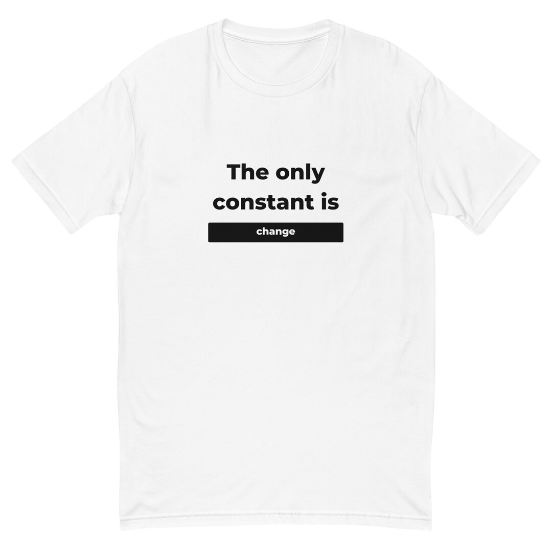 The Only Constant is Change - Etsy