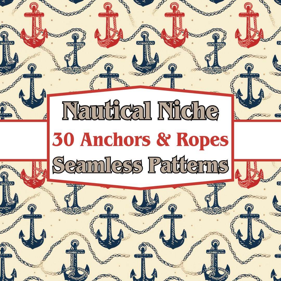 30 Nautical Niche Seamless Patterns [anchors and Ropes] L Digital ...