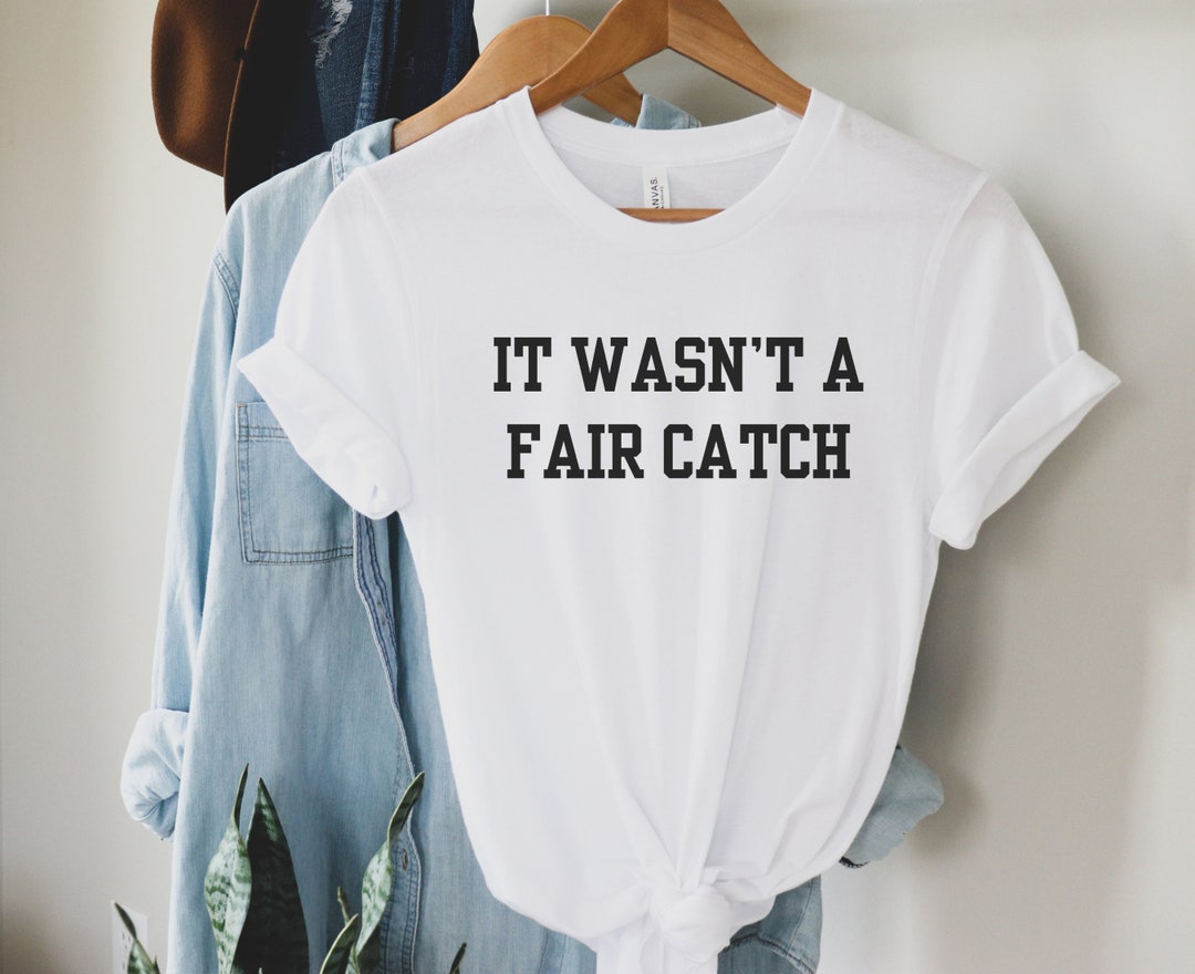 It Wasn't a Fair Catch Shirt, Funny Iowa Football T-shirt, Football ...