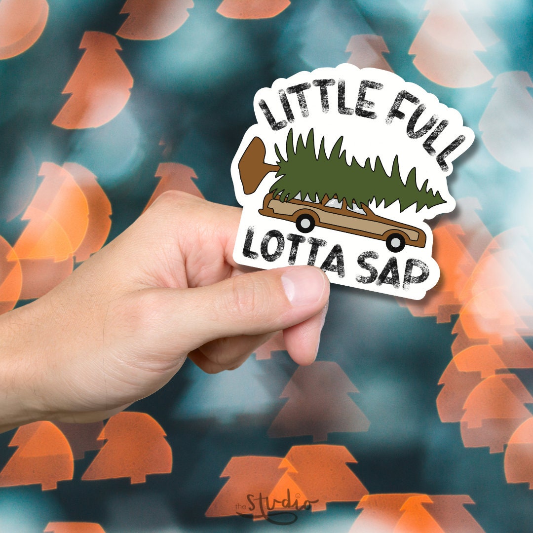 Little Full, Lotta Sap Christmas Vacation Sticker - Etsy