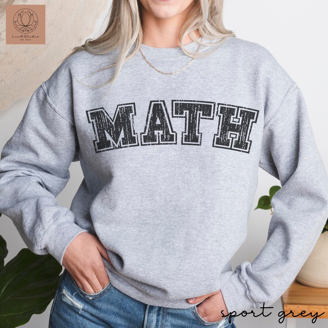 Math Teacher Sweatshirt, Math Teacher Shirt, Teacher Appreciation Shirt ...