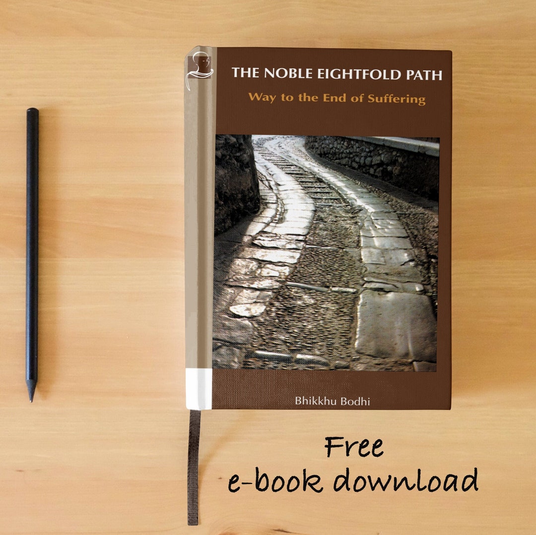 The Noble Eightfold Path E-book by Bhikkhu Bodhi, Ways to the End of ...