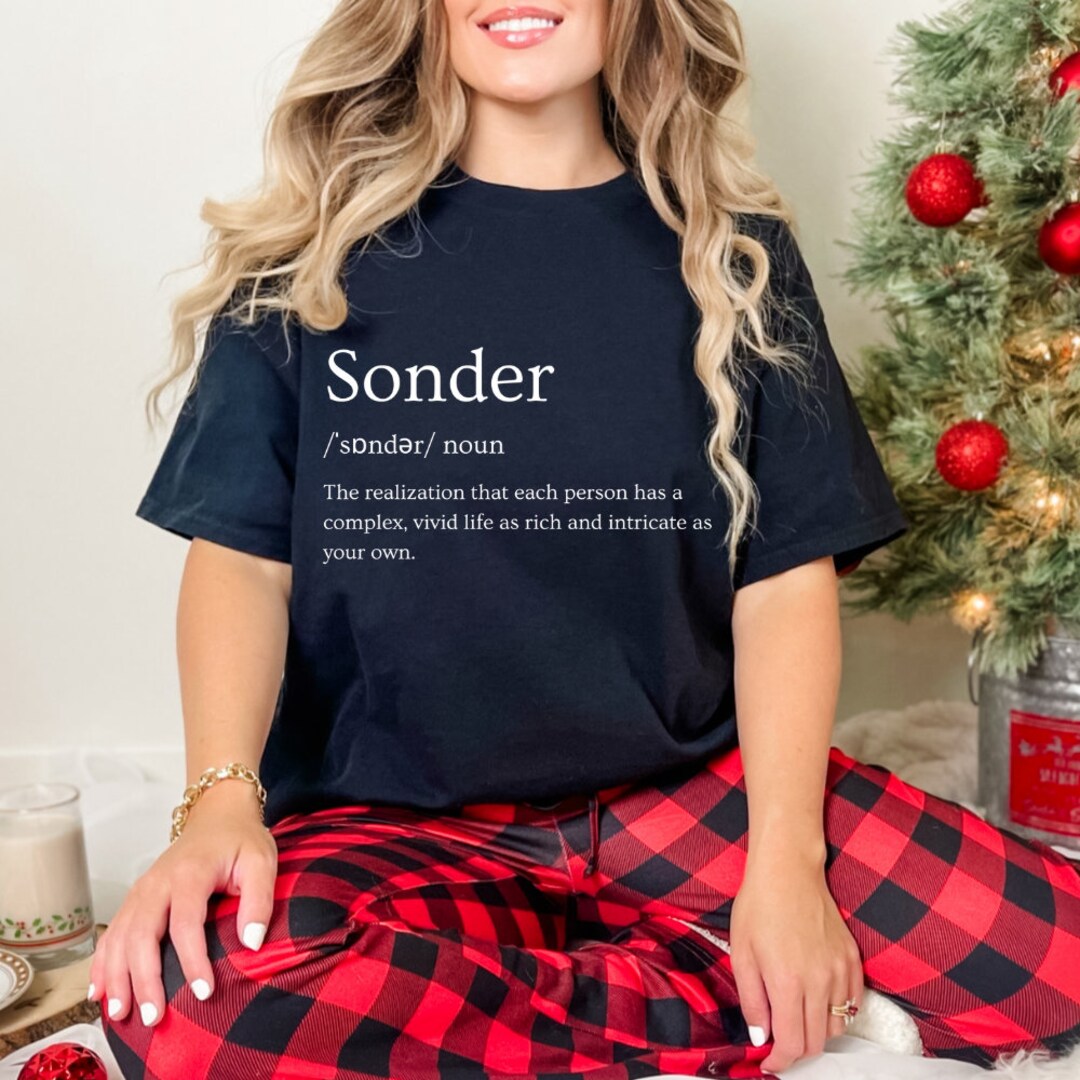 Sonder Definition Tee Insightful Concept T-shirt, Unique Word Heavy ...