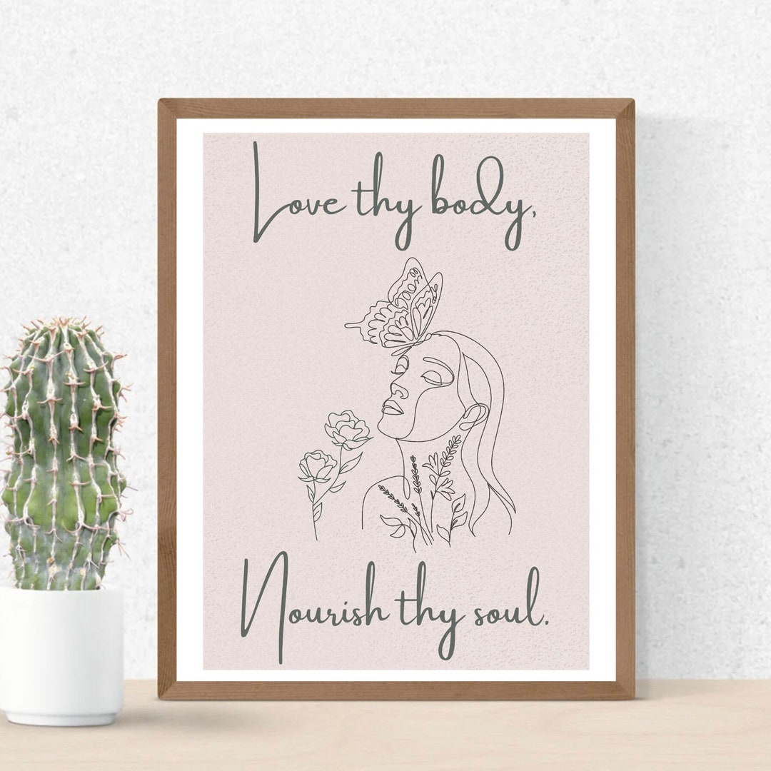 Love Thy Body Nourish Thy Soul Poster, Body Positivity, Self-growth ...