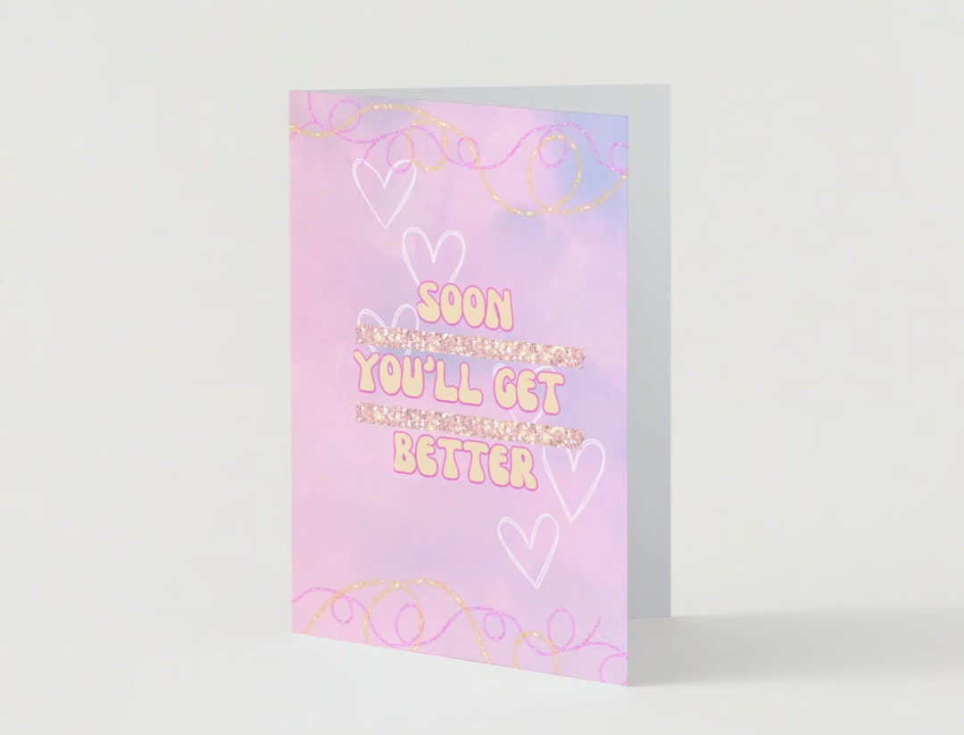 Soon You'll Get Better | Taylor Swift Inspired Card | Get Better Soon ...
