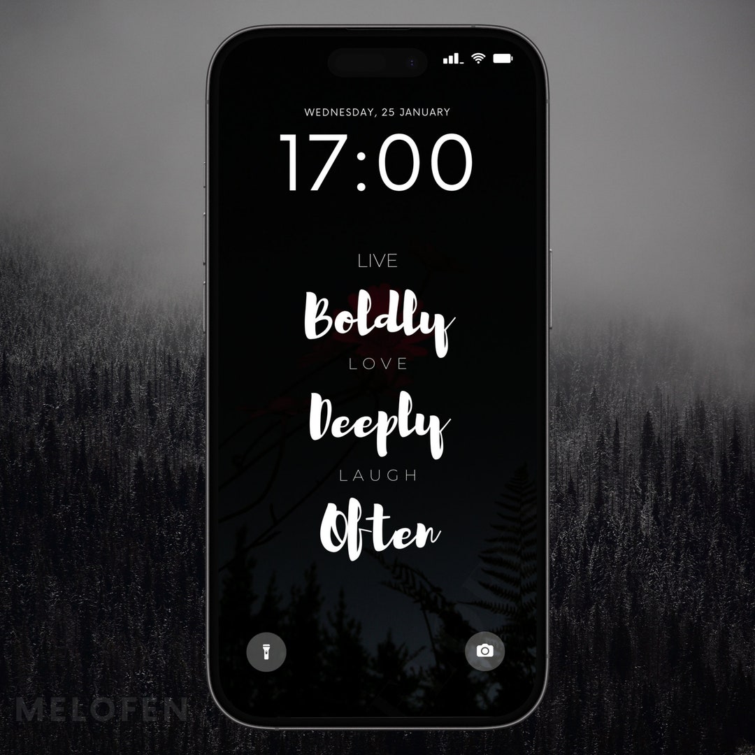 Live Boldly, Love Deeply, Laugh Often Inspirational iPhone Wallpaper ...