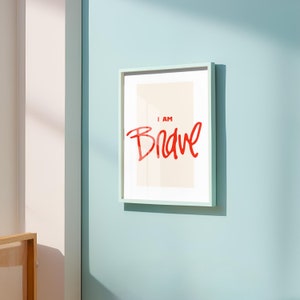 I Am Brave Digital Printable Poster, Uplifting Quote Art, Red Rust ...