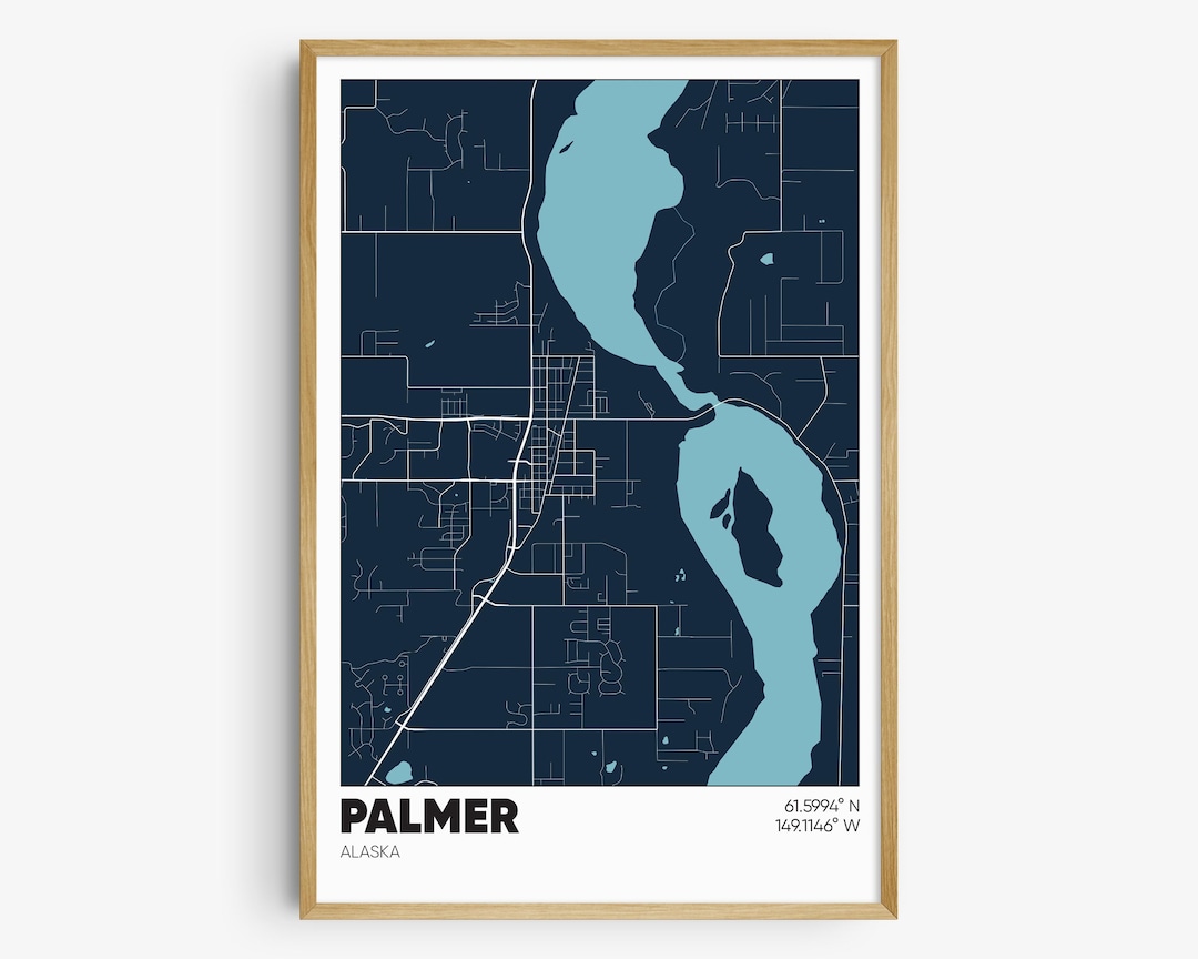 Palmer AK Map Print, Alaska Wall Art, Palmer Alaska Poster - Etsy