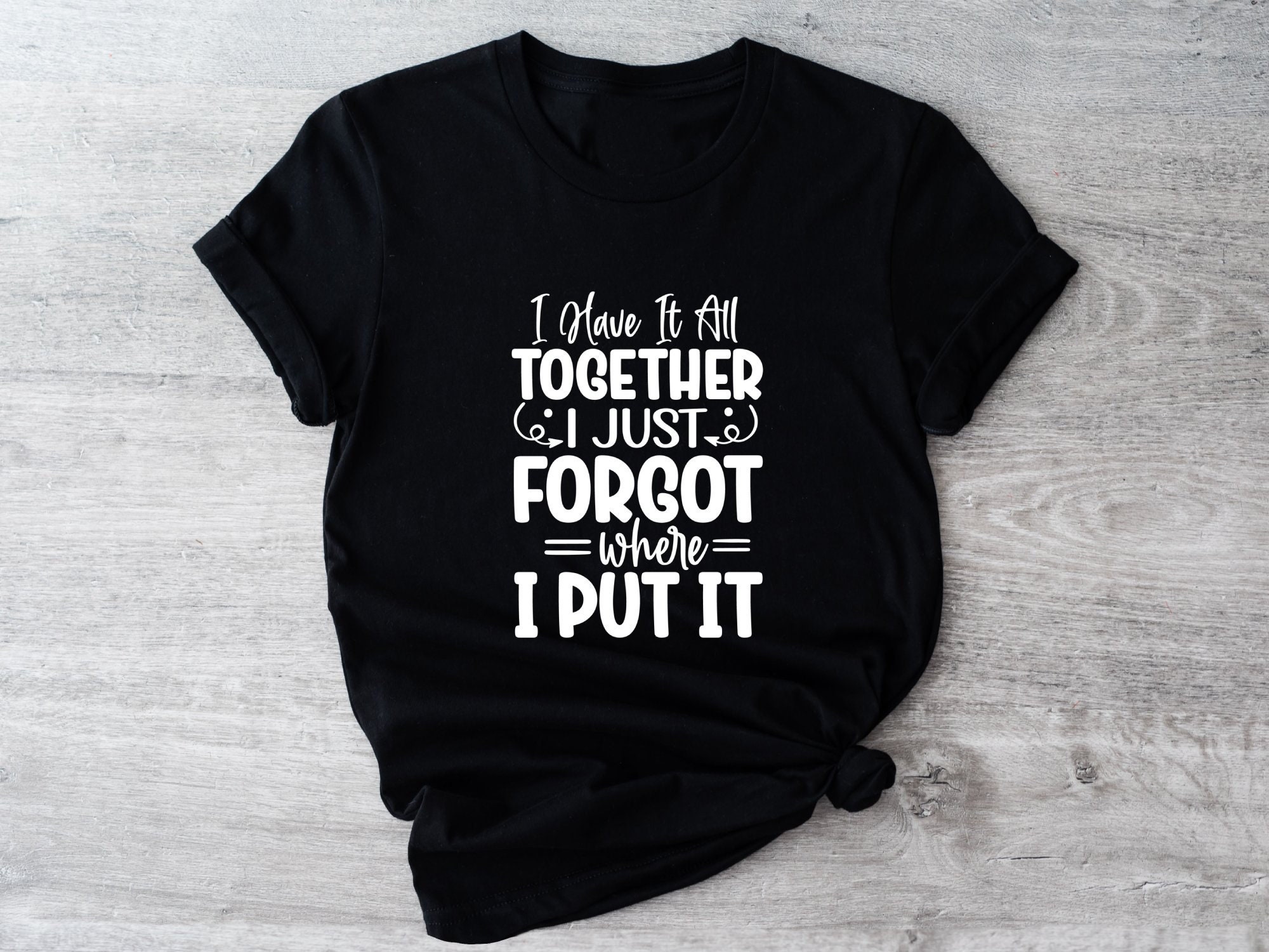 Funny Quote Graphic Tee, Humorous Saying Casual Shirt, Unisex Cotton T ...