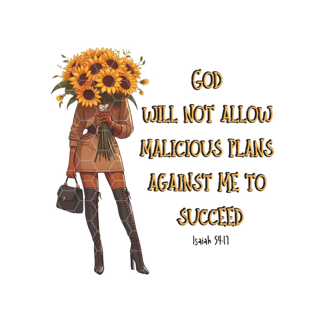 No Weapon Formed Against Me Sunflower Bouquet Graphic-god Will Not ...