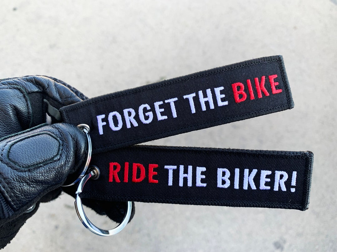 Forget the Bike Ride the Biker Embroidered Keychain - Custom Keychain ...