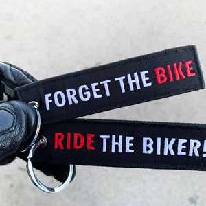 Forget the Bike Ride the Biker Embroidered Keychain - Custom Keychain ...