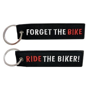 Forget the Bike Ride the Biker Embroidered Keychain - Custom Keychain ...