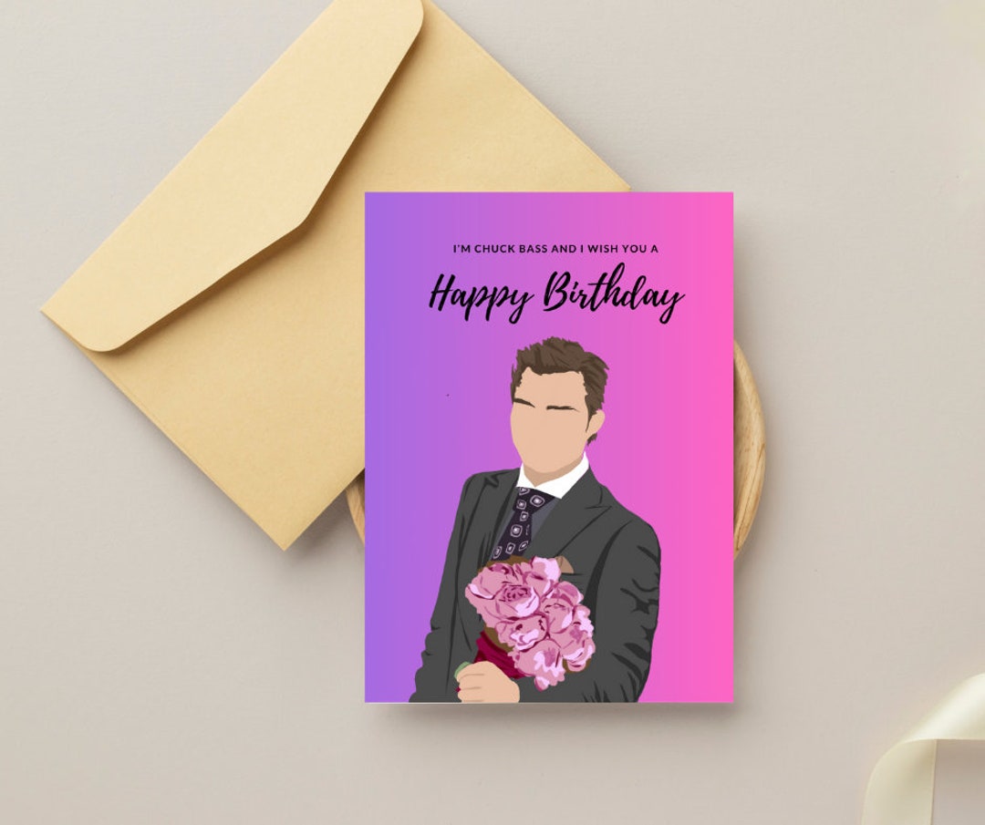 Gossip Girl Chuck Bass Birthday Card, Printable Greeting (digital ...