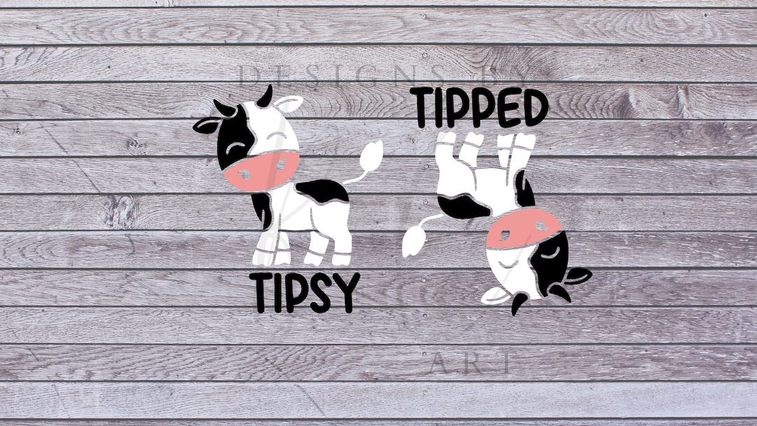 Tipsy Cow and Tipped Cow SVG | Tipsy and Tipped Cows| SVG - Etsy