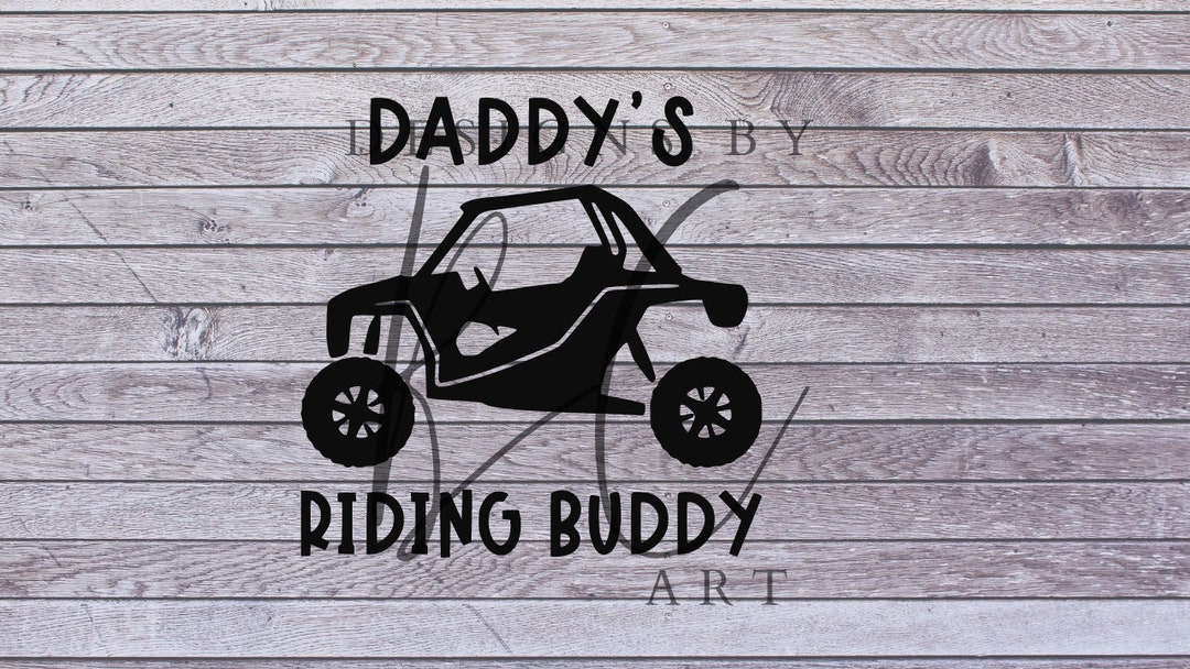 Daddy's Riding Buddy SVG| SXS | UTV| Side by Side| Razor - Etsy